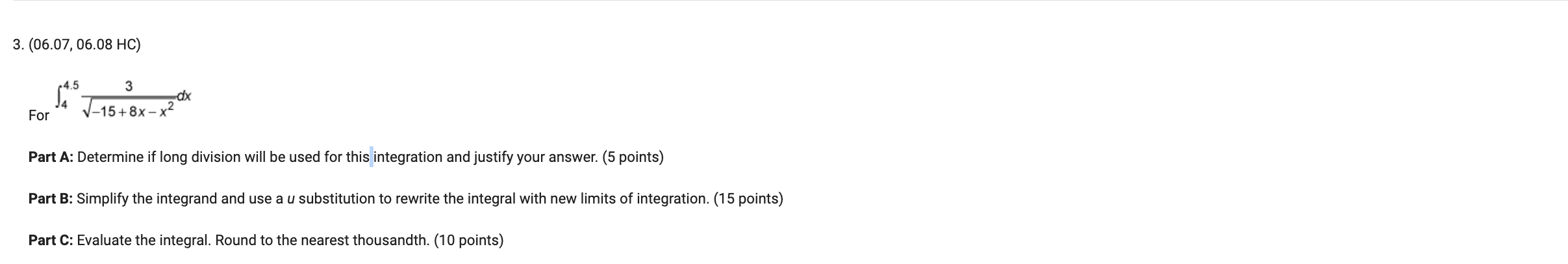 Solved (06.07,06.08HC) ﻿For ∫44.53-15+8x-x22dxPart A: | Chegg.com