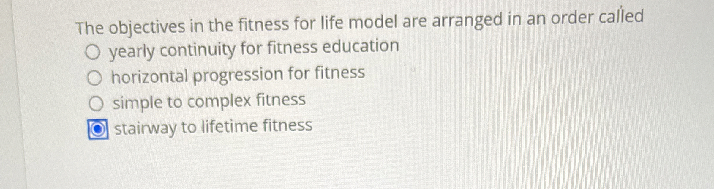 The objectives in the fitness for life model are | Chegg.com