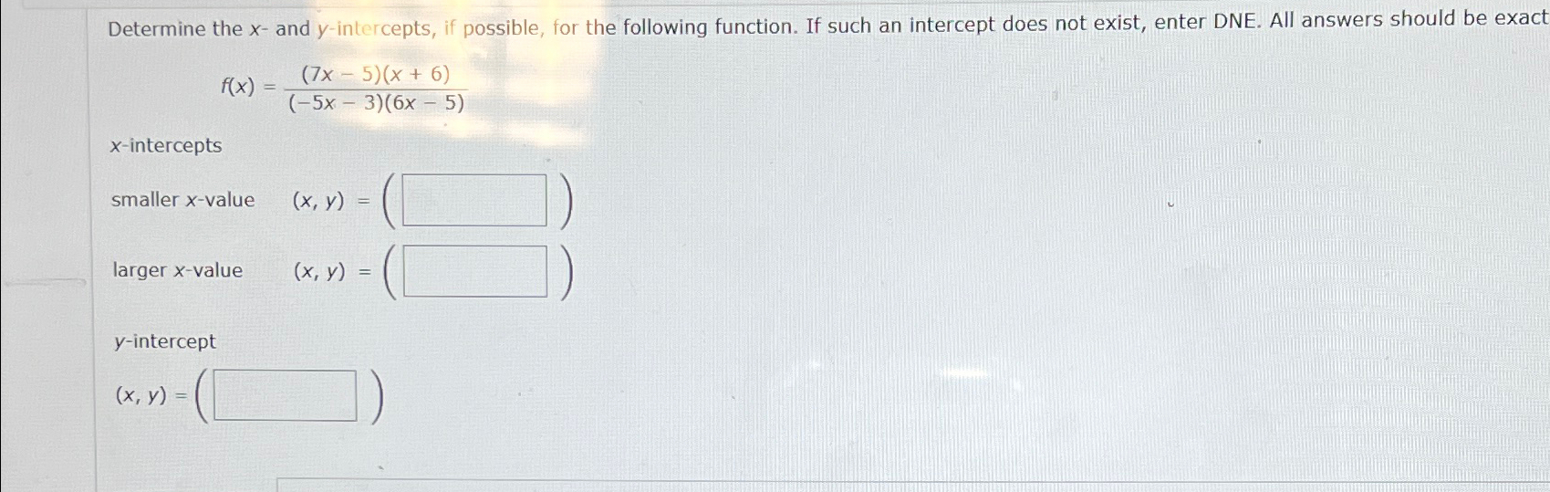 Solved Determine the x - ﻿and y-intercepts, if possible, for | Chegg.com