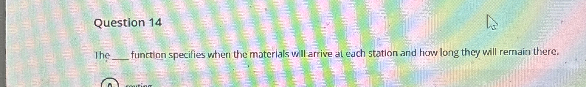Solved Question 14The ﻿function specifies when the | Chegg.com