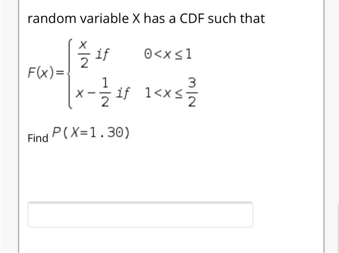 Solved QUESTION 4 random variable X has a CDF such that 0 | Chegg.com