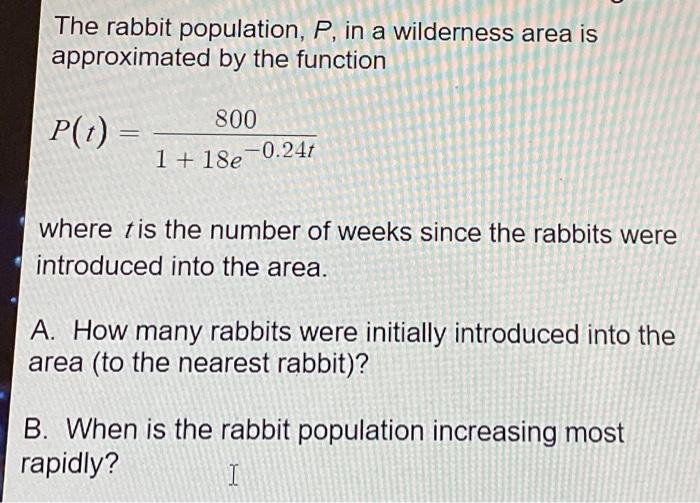 Solved The rabbit population, P, in a wilderness area is | Chegg.com