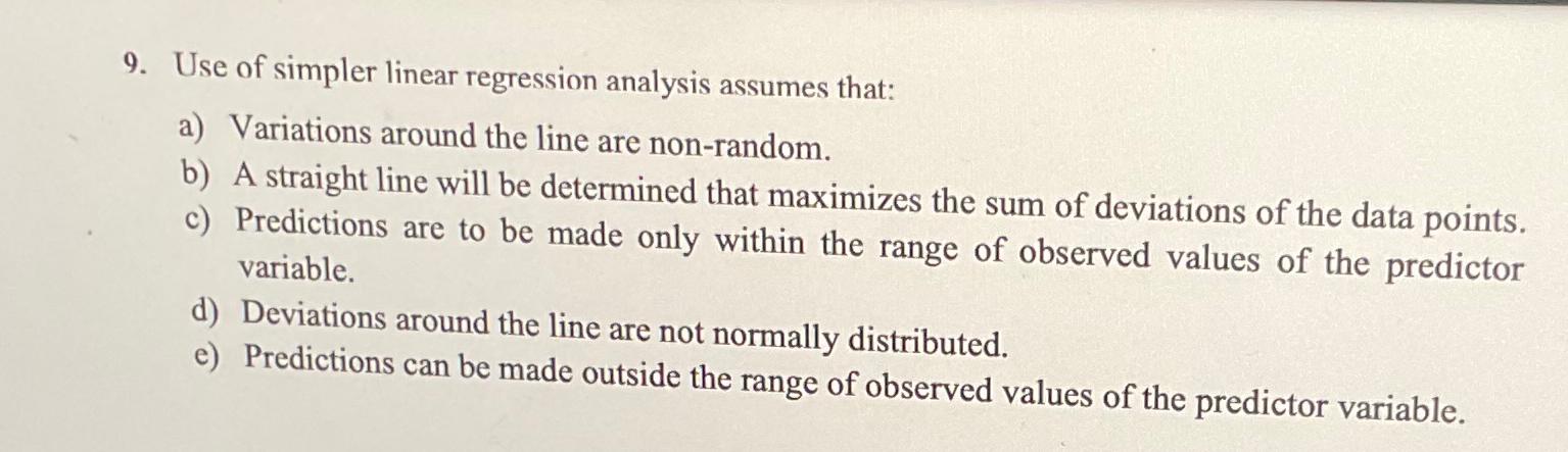 Solved Use of simpler linear regression analysis assumes | Chegg.com