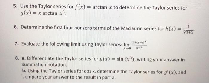 Solved 5. Use the Taylor series for f(x) = arctan x to | Chegg.com