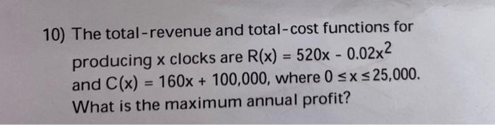 Solved The total-revenue and total-cost functions for | Chegg.com