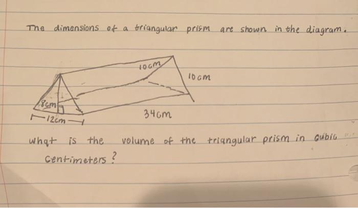 Solved me dimensions of a triangular prism are shown in the | Chegg.com