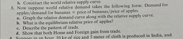 Solved b. Construct the world relative supply curve. 3. Now | Chegg.com