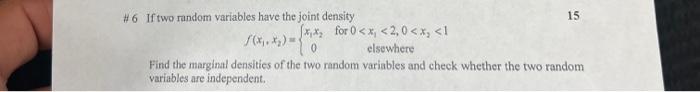 Solved \#6 If two random variables have the joint density 15 | Chegg.com