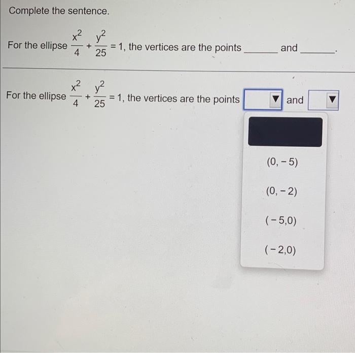 Solved Complete the sentence. x² ² For the ellipse = 1, the | Chegg.com