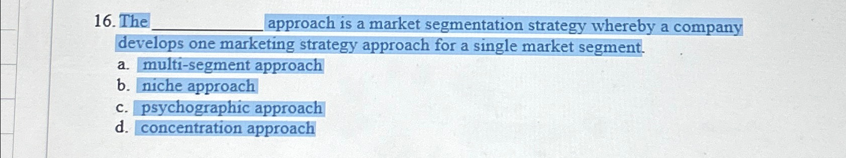 Solved The q, ﻿approach is a market segmentation strategy | Chegg.com