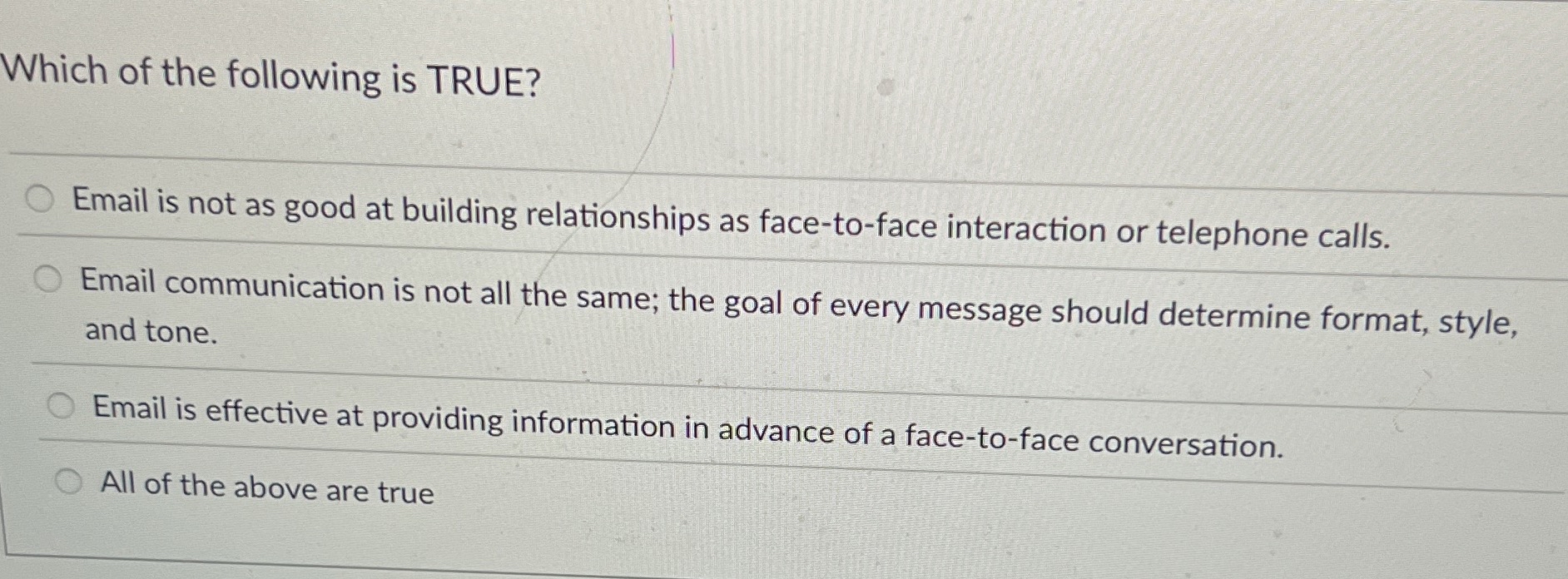Solved Which of the following is TRUE?Email is not as good | Chegg.com