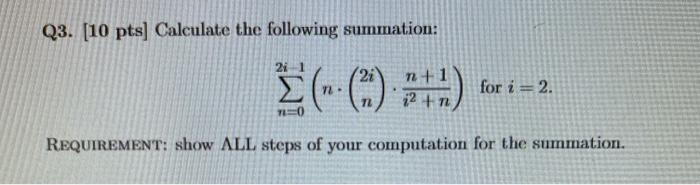 Solved Q3. [10 pts) Calculate the following summation: E-(1) | Chegg.com