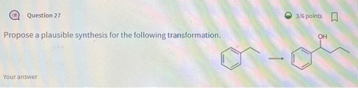 Solved Propose a plausible synthesis for the following | Chegg.com