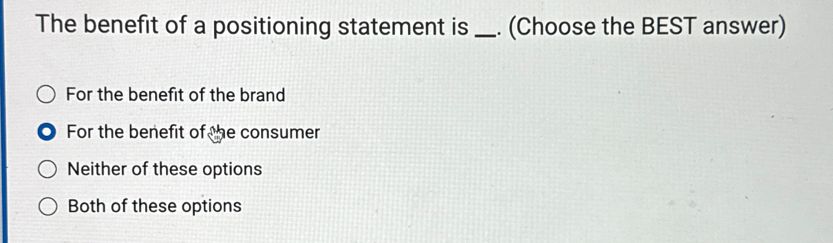 Solved The benefit of a positioning statement is (Choose the | Chegg.com