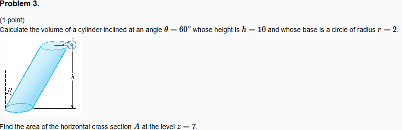 Solved Problem 3.(1 ﻿point)Calculate the volume of a | Chegg.com