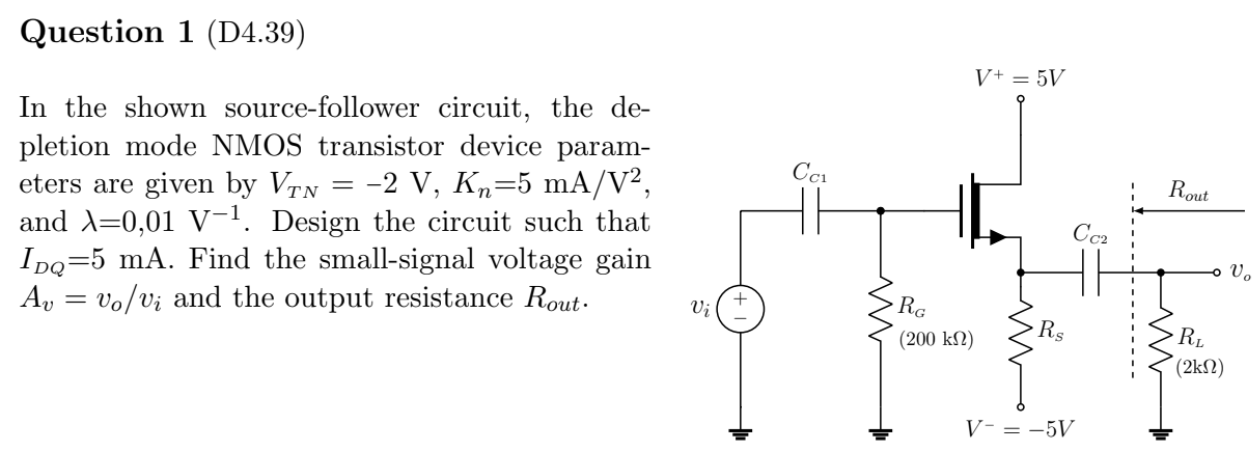 Solved Question 1 (D4.39)In the shown source-follower | Chegg.com