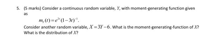Solved (5 marks) Consider a continuous random variable, Y, | Chegg.com