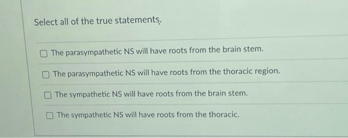 Solved Select all of the true statements. The | Chegg.com
