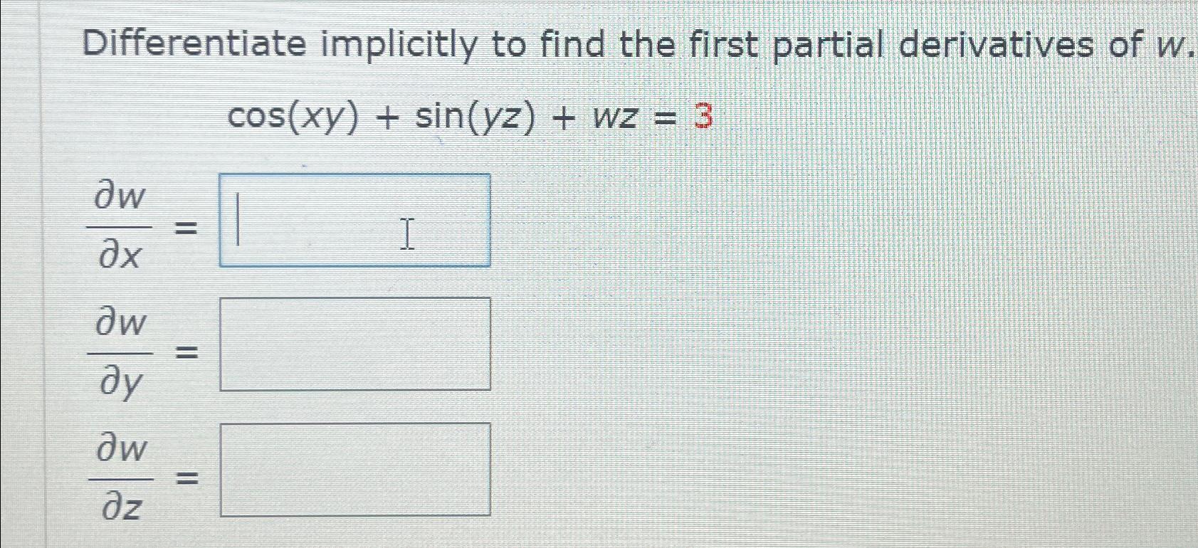 Solved Differentiate implicitly to find the first partial | Chegg.com
