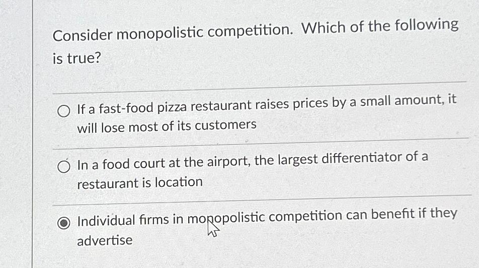Solved Consider monopolistic competition. Which of the | Chegg.com