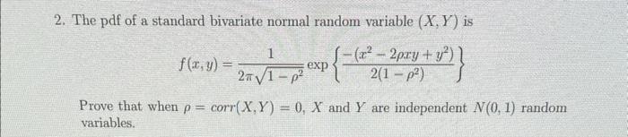 Solved 2 The Pdf Of A Standard Bivariate Normal Random