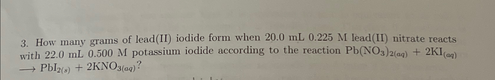 Solved How many grams of lead(II) ﻿iodide form when | Chegg.com