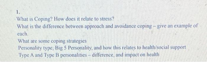 Solved 1. What is Coping? How does it relate to stress? What | Chegg.com