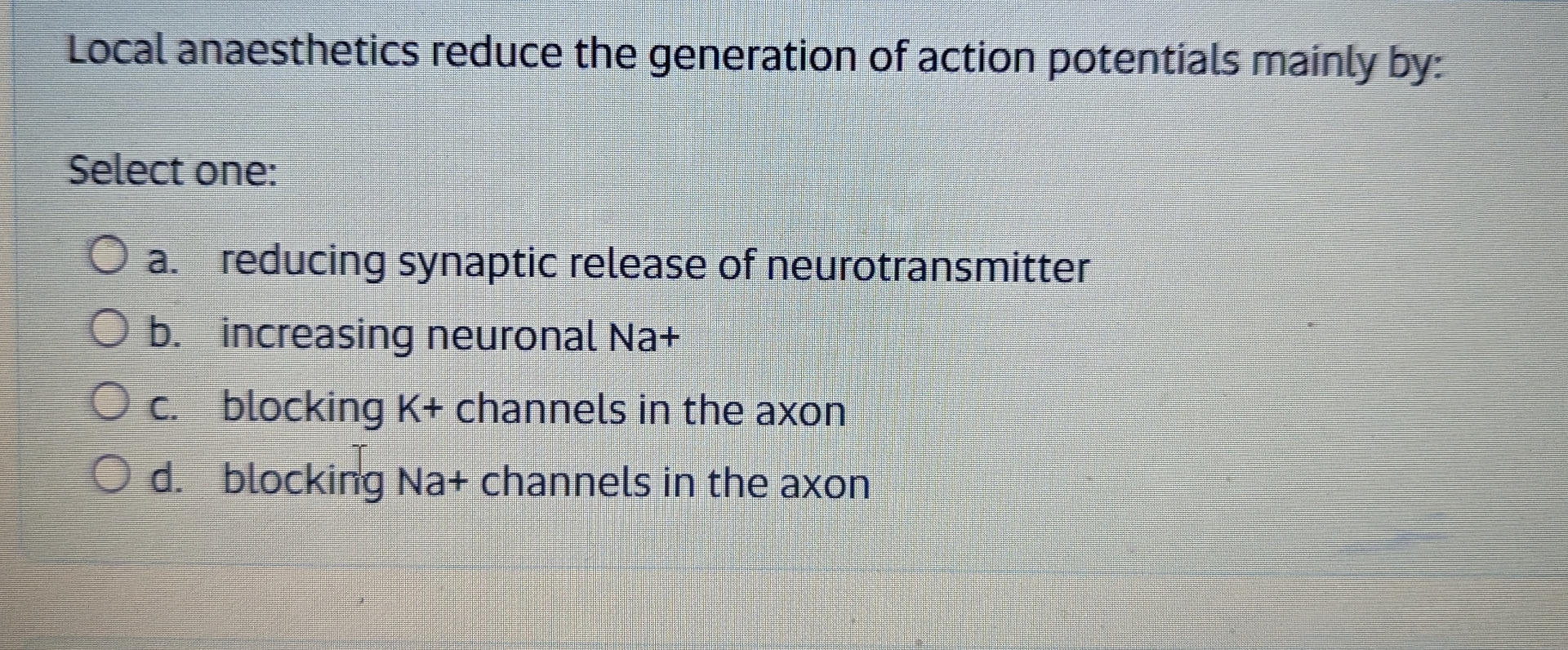 Solved Local anaesthetics reduce the generation of action | Chegg.com