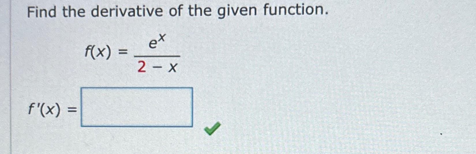 Solved Find the derivative of the given | Chegg.com
