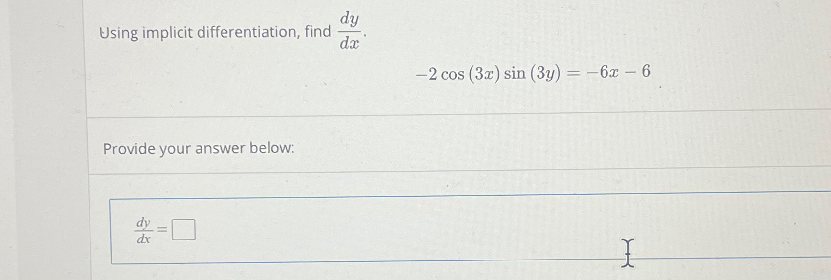 Solved Using implicit differentiation, find | Chegg.com