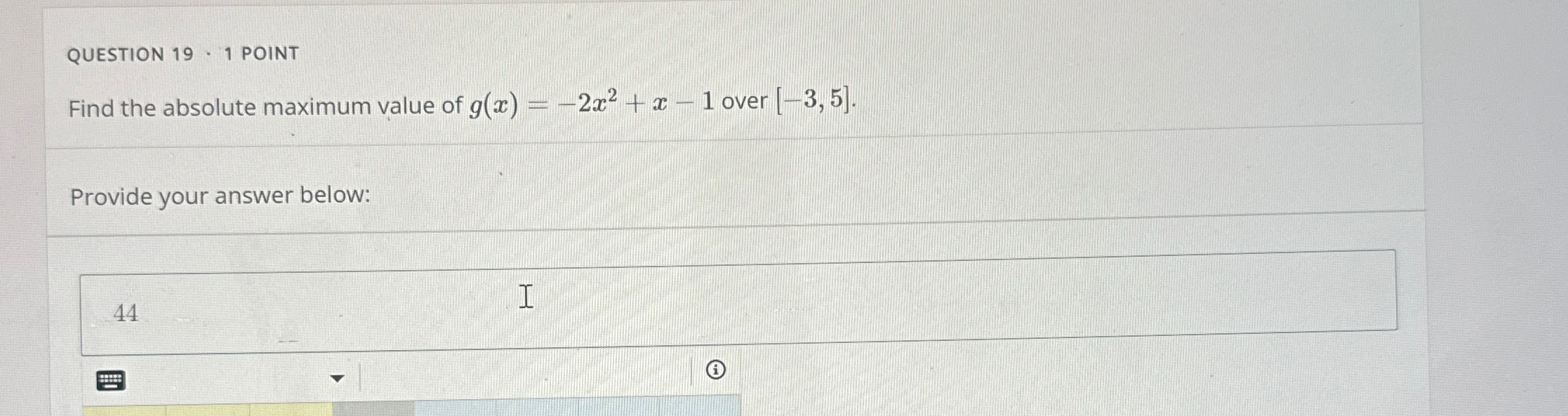 Solved QUESTION 19*1 ﻿POINTFind the absolute maximum value | Chegg.com
