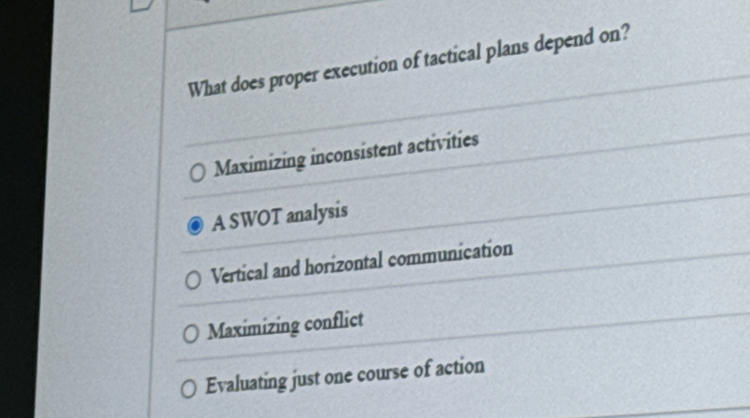 Solved What does proper execution of tactical plans depend | Chegg.com
