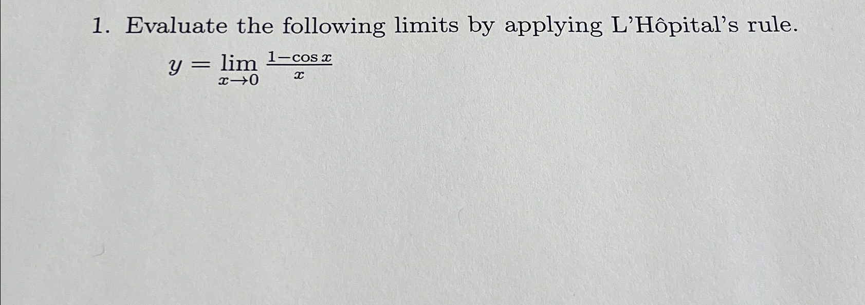 Solved Evaluate the following limits by applying L'Hôpital's | Chegg.com