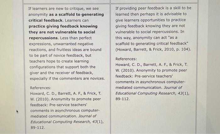 If learners are new to critique, we see anonymity as | Chegg.com