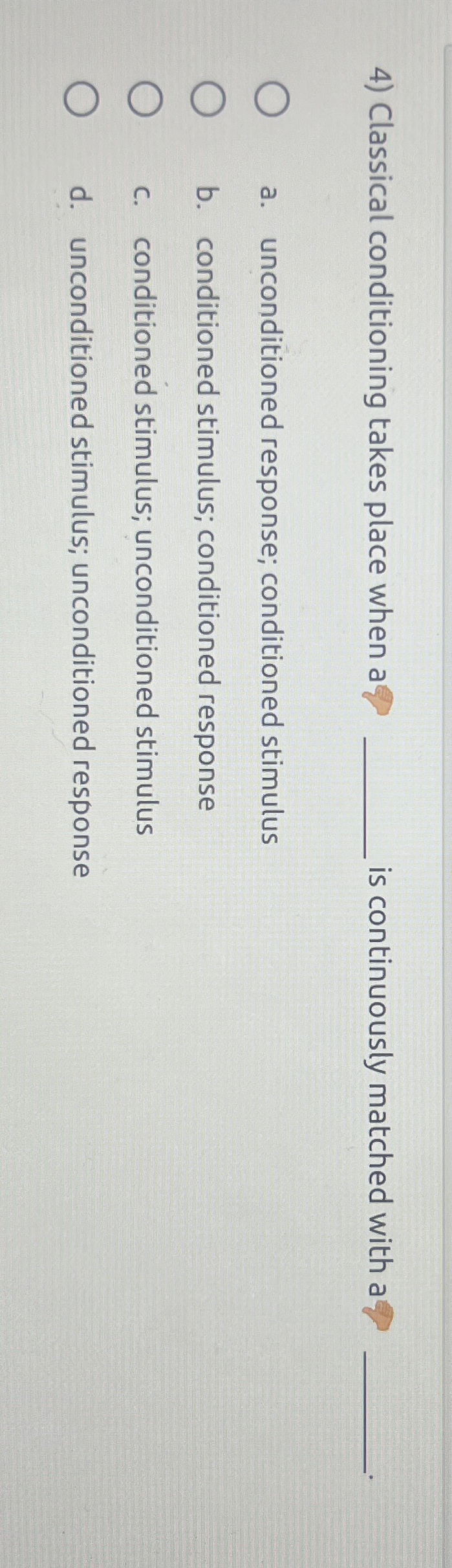 Solved Classical conditioning takes place when a Dislike is | Chegg.com