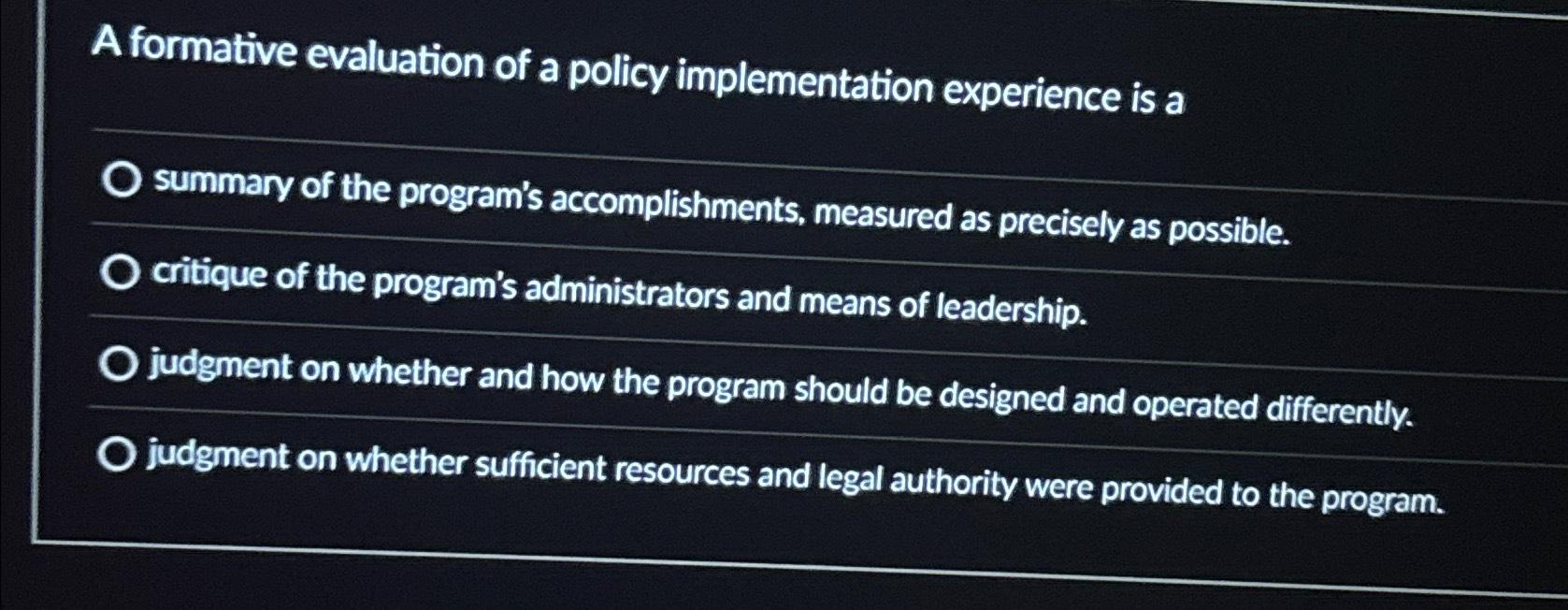 Solved A formative evaluation of a policy implementation | Chegg.com