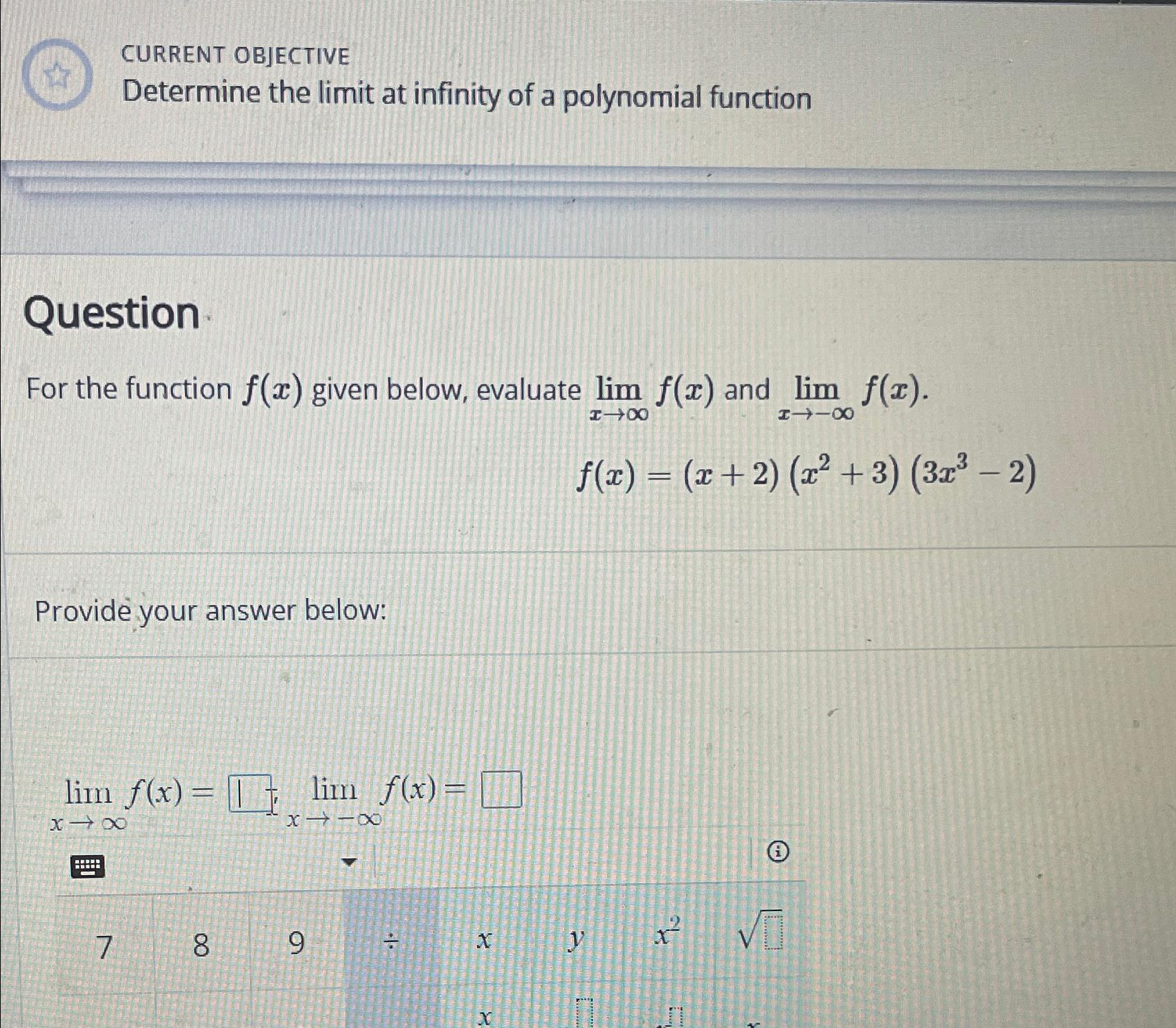 Solved CURRENT OBJECTIVEDetermine the limit at infinity of a | Chegg.com