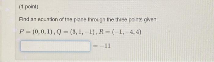 Solved Find an equation of the plane through the three | Chegg.com