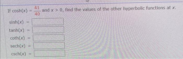 Solved If cosh(x) sinh(x) tanh(x) coth(x) sech(x) csch(x) 11 | Chegg.com