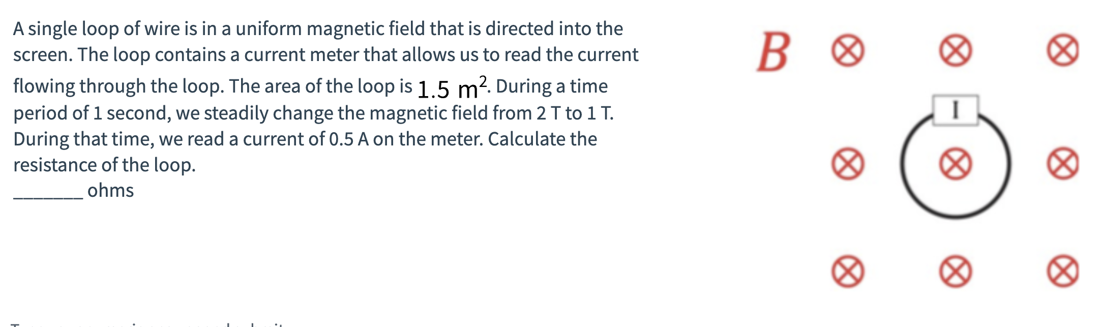 Solved A single loop of wire is in a uniform magnetic field | Chegg.com