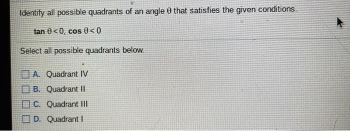 Solved Identify all possible quadrants of an angle that | Chegg.com