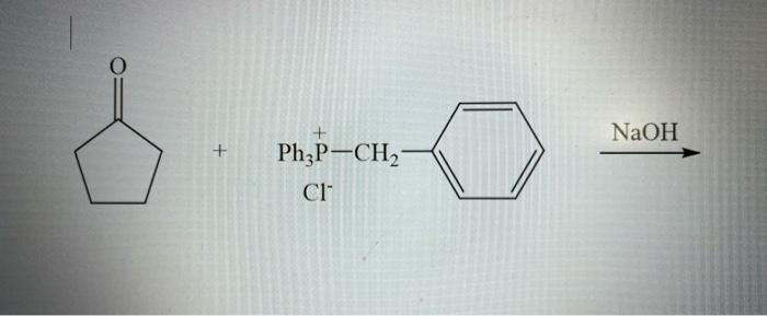 Solved NaOH + Ph3P-CH2 C1 | Chegg.com