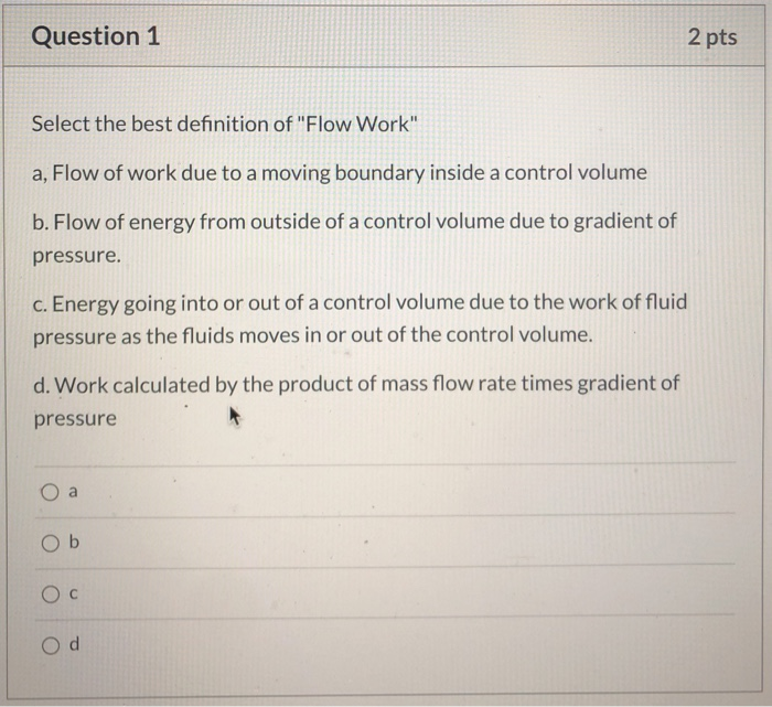 Solved Question 1 2 pts Select the best definition of "Flow | Chegg.com