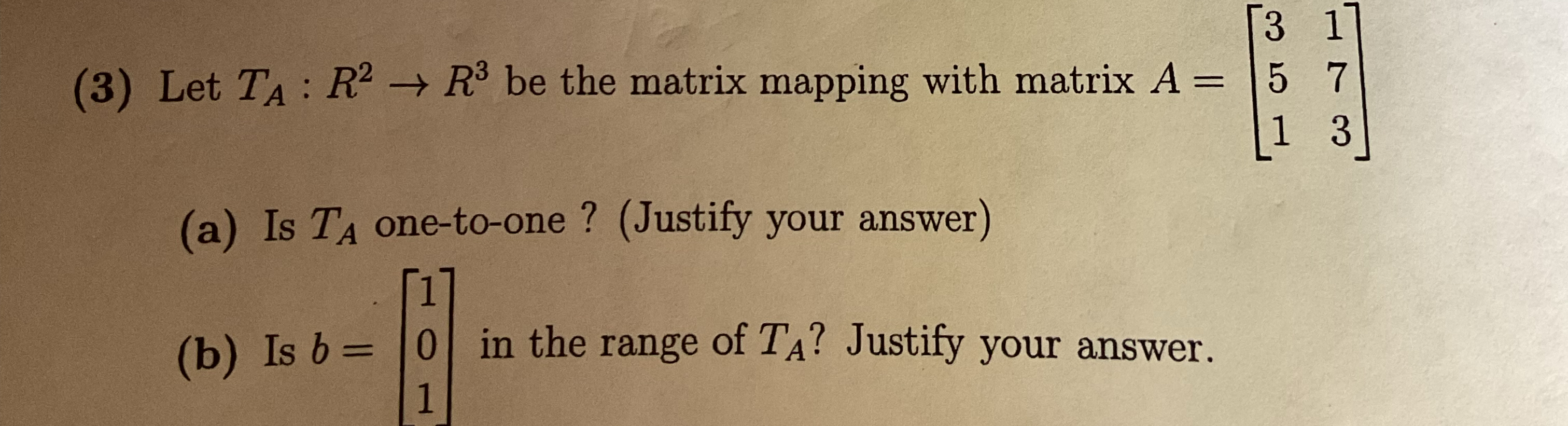 Solved (3) ﻿Let TA:R2→R3 ﻿be the matrix mapping with matrix | Chegg.com