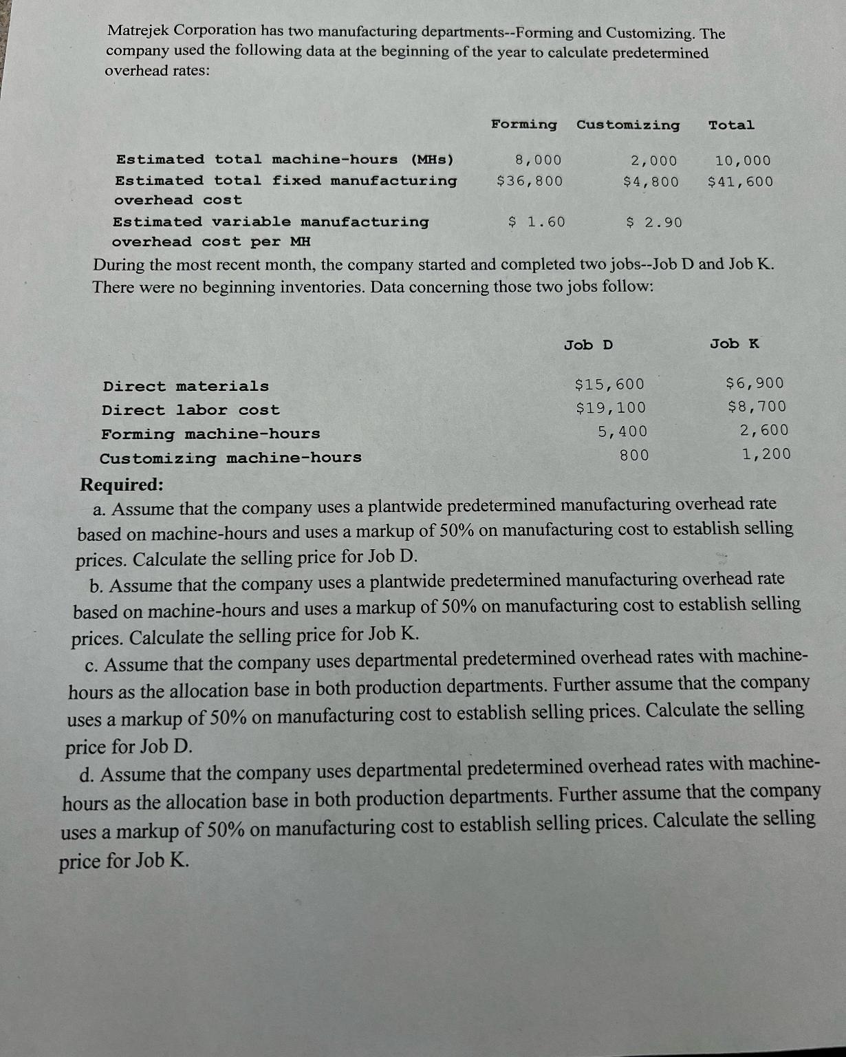 Solved Matrejek Corporation has two manufacturing | Chegg.com