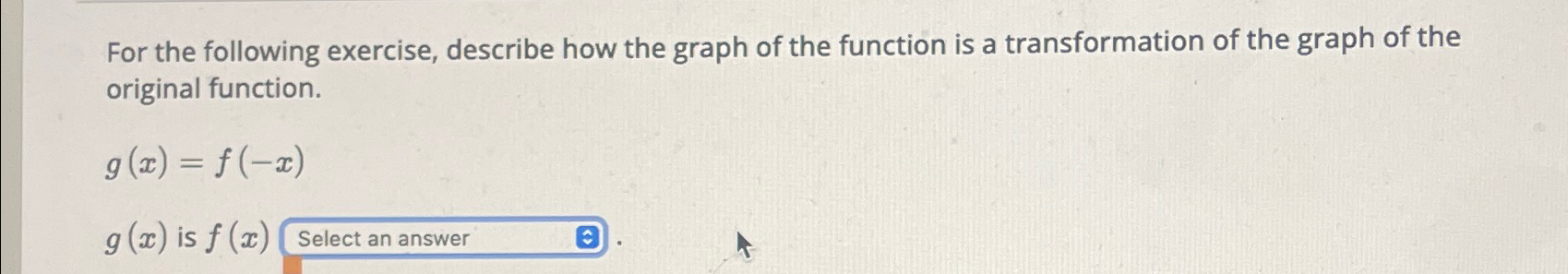 Solved For the following exercise, describe how the graph of | Chegg.com