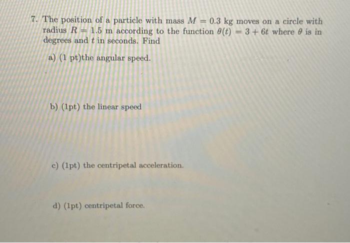 Solved 7. The position of a particle with mass M 0.3 kg | Chegg.com