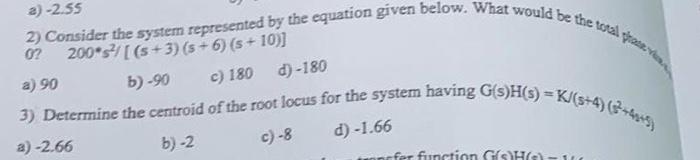 Solved a) -2.55 2) Consider the system represented by the | Chegg.com