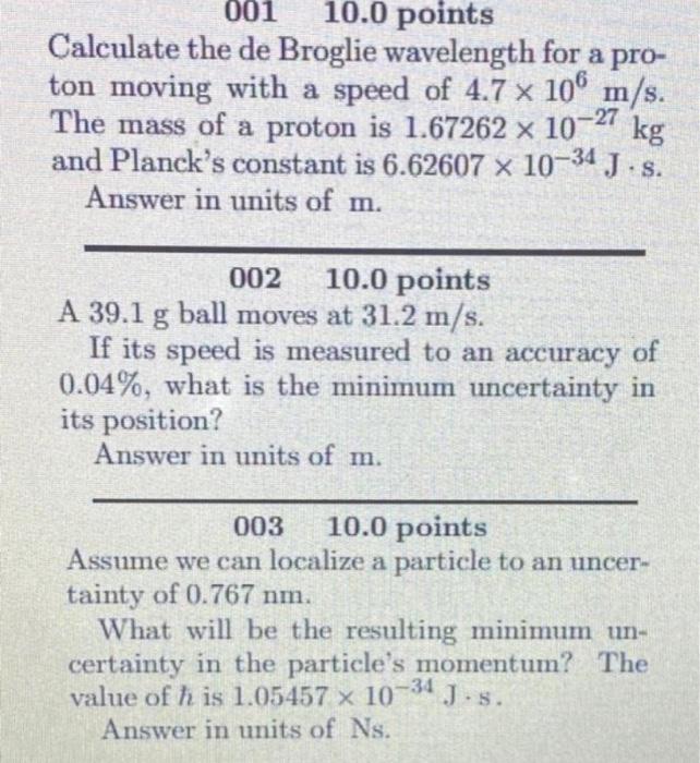 Solved 001 10.0 points Calculate the de Broglie wavelength | Chegg.com