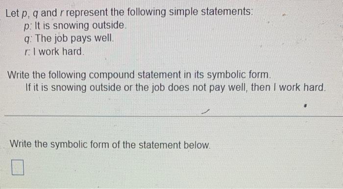 Solved Let p,q, and r represent the following simple | Chegg.com